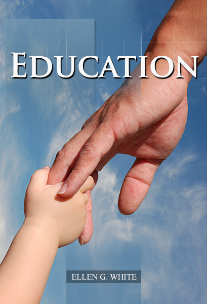 True Education – The Adventist Home Educator